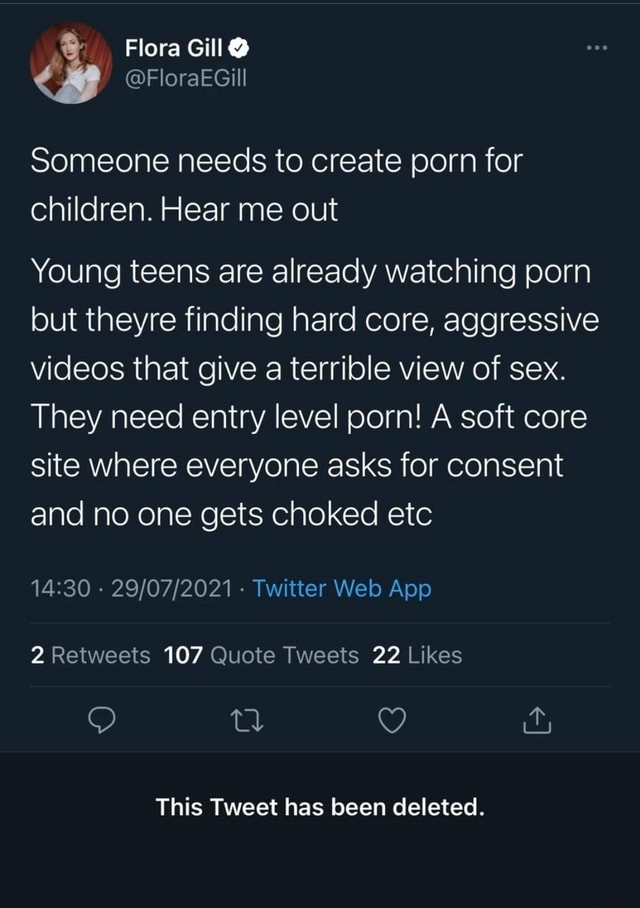ED Flora Gill @ @FloraEGill Someone needs to create porn for children ...