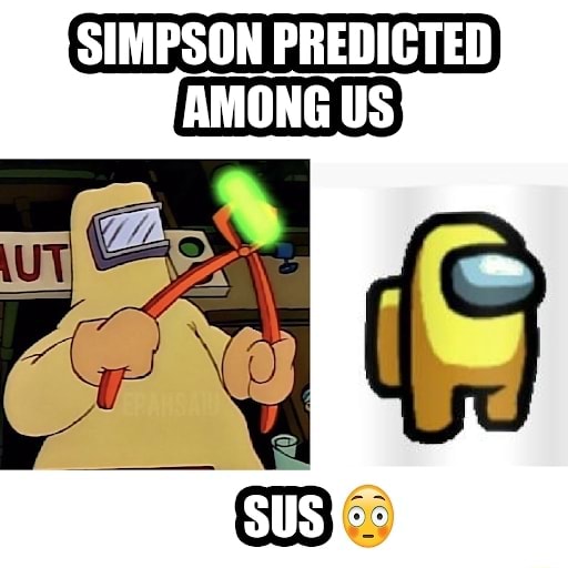 SIMPSON PREDICTED [AMONG US) - iFunny