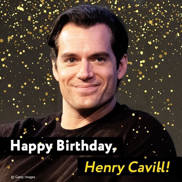 Happy Birthday, Henry Cavill! Getty Images - America’s best pics and videos