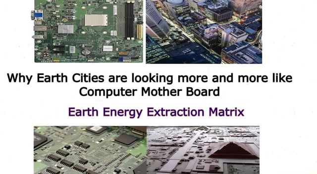 Why Earth Cities are looking more and more like Computer Mother Board ...