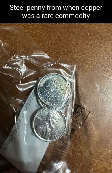 Steel penny from when copper was a rare commodity - iFunny