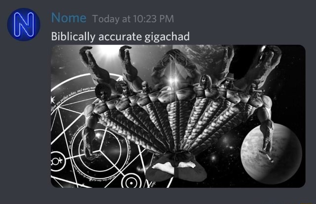 Nome Today at PM Biblically accurate gigachad - iFunny