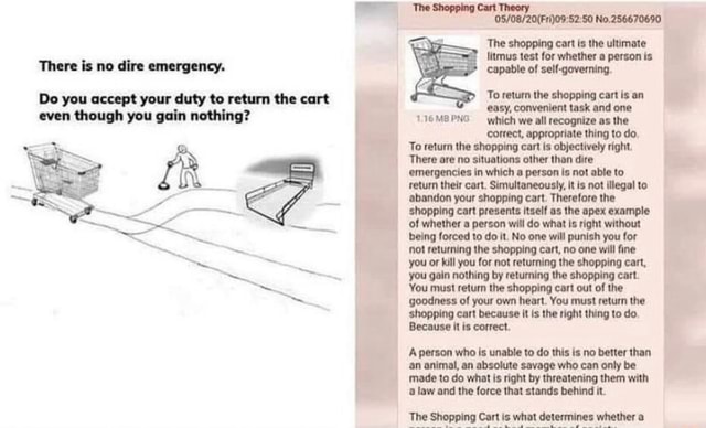 There is no dire emergency. Do you accept your duty to return the cart ...