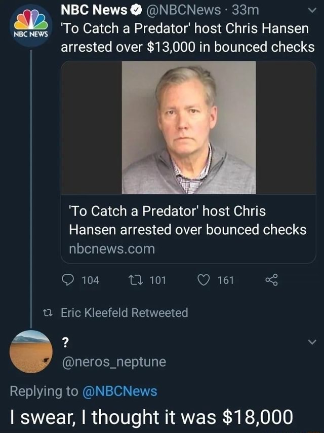 NBC News @ @NBCNews To Catch a Predator' host Chris Hansen arrested ...