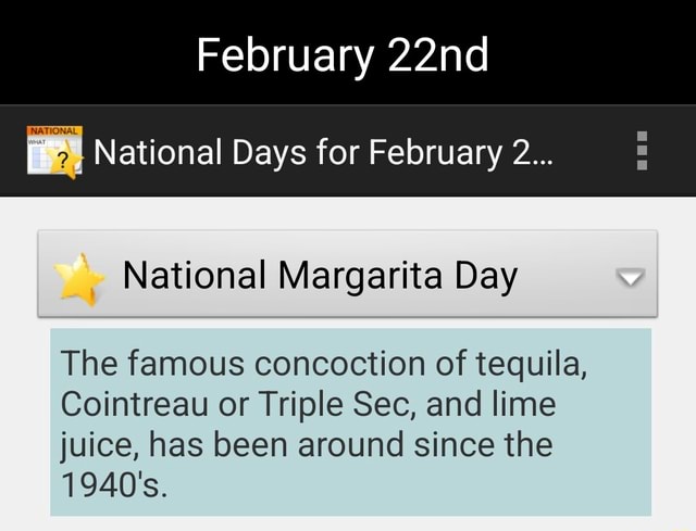 February 22nd National Days for February 2... National Margarita Day ...