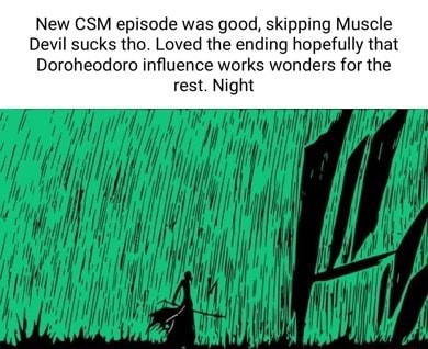 New CSM episode was good, skipping Muscle Devil sucks tho. Loved the ...
