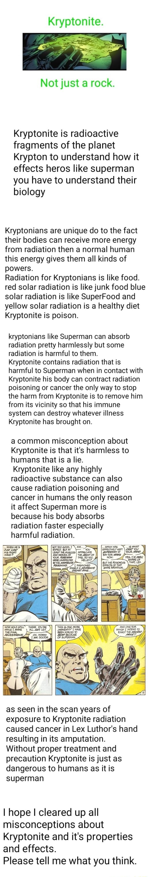 Kryptonite. Notjust a rock. Kryptonite is radioactive fragments of the ...