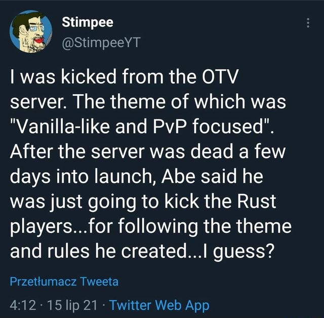Stimpee @StimpeeYT I was kicked from the OTV server. The theme of which ...