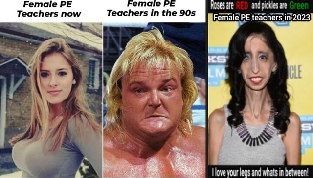 Female PE Female PE noses are and pickles are Teachers in the Female PE ...
