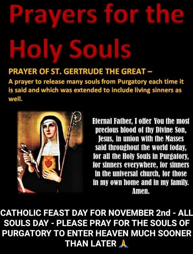 Prayers for the Holy Souls PRAYER OF ST. GERTRUDE THE GREAT - A prayer ...