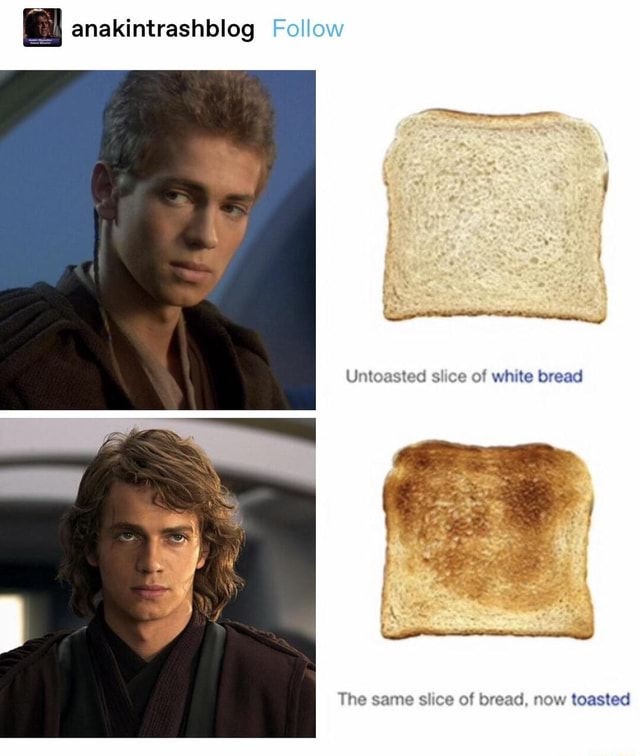 #star_wars #anakin #bread #tumblr - anakintrashblog Follow Untoasted ...