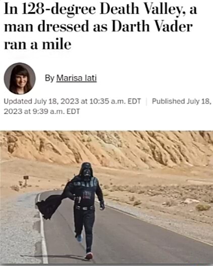 In 128-degree Death Valley, a man dressed as Darth Vader ran mile ...