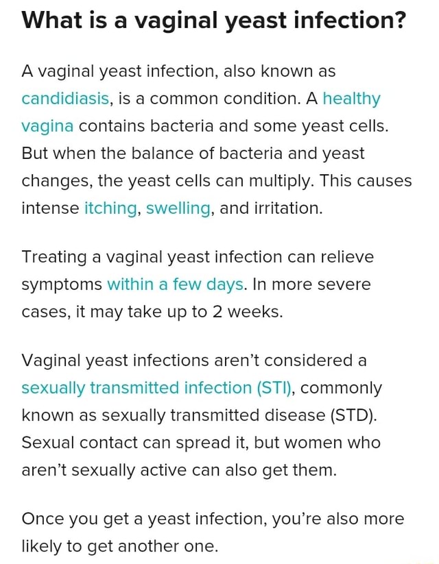 What is a vaginal yeast infection? A vaginal yeast infection, also ...