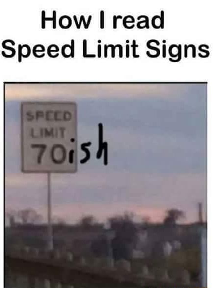 How read Speed Limit Signs - iFunny