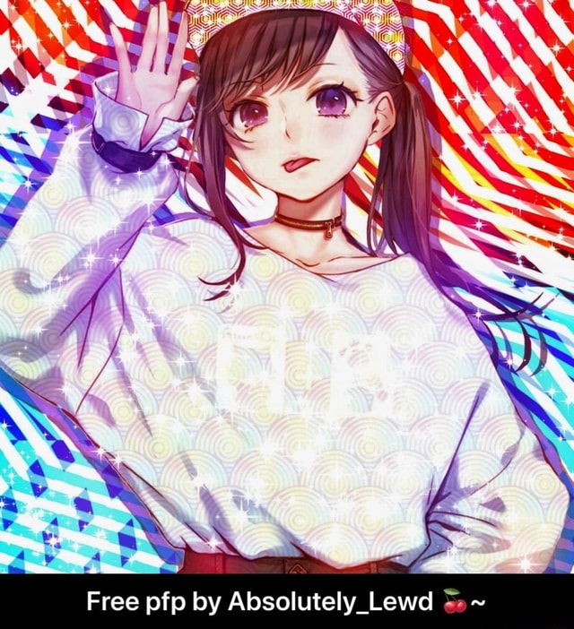 Free pfp by Absolutely Lewd 5 - Free pfp by Absolutely_Lewd 🍒~ - iFunny