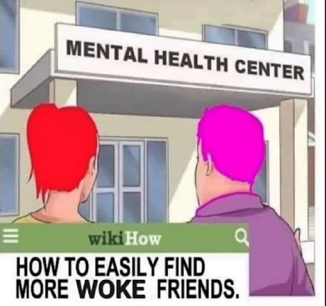 I WENTAL CENTER HOW TO EASILY FIND MORE WOKE FRIENDS. - America’s best ...