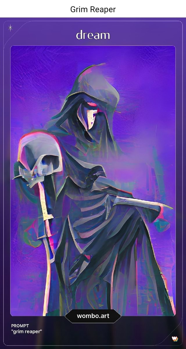 Grim Reaper dream PROMPT wombo.art "grim reaper" - iFunny