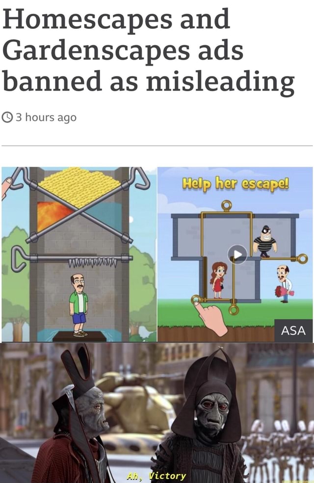 Homescapes and Gardenscapes ads banned as misleading I her eseapel ...