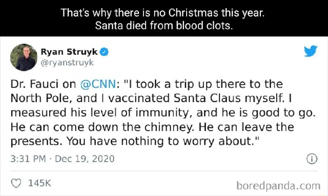 That's why there is no Christmas this year. Santa died from blood clots ...