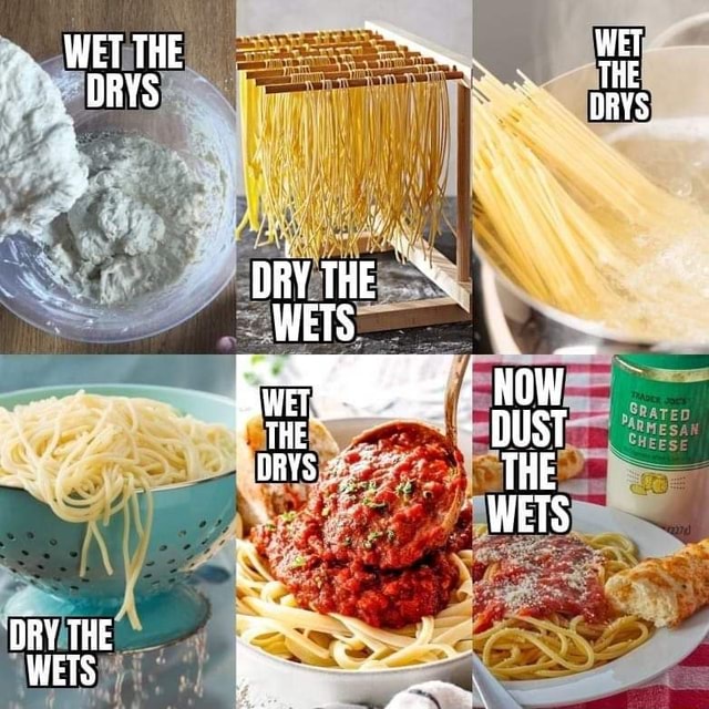 WET THE We "DRYS DRYS DRY WETS DUST DRYS THE WETS DRY THE WETS - iFunny