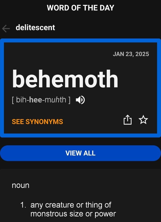 WORD OF THE DAY de JAN 23, 2025 behemoth [ bin-hee-muhth 4) ES SEE ...