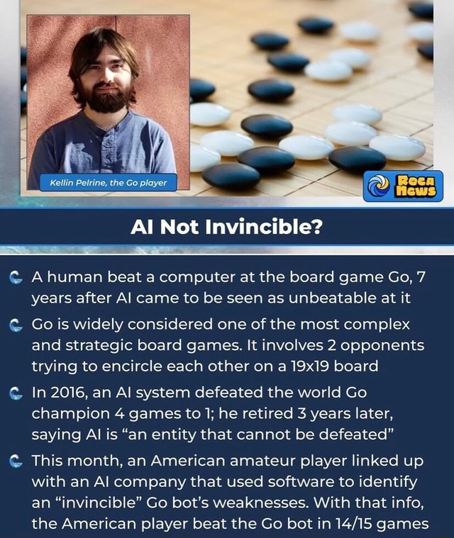 Kellin the player Al Not Invincible? human beat a computer at the board ...