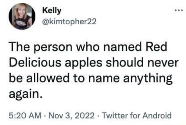 The person who named Red Delicious apples should never be allowed to ...
