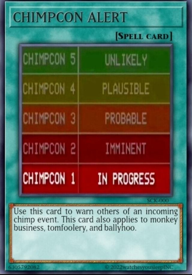CHIMPCON ALERT [SPELL CARD] CHIMPCON 5} UNLIKELY PLAUSIBLE CHIMPCON ...
