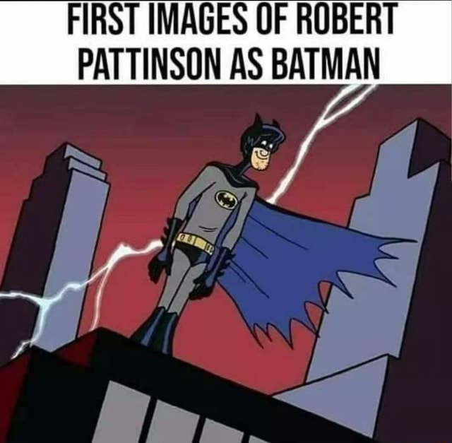 FIRST IMAGES OF ROBERT PATTINSON AS BATMAN - iFunny