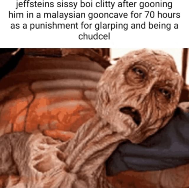Jeffsteins sissy boi clitty after gooning him in a malaysian gooncave ...