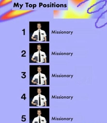 My Top Positions Missionary Missionary Missionary 4 Missionary 5 ...
