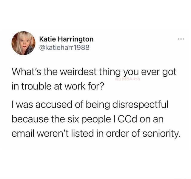 I sent a weed meme to an entire distro list of 250 people in the ...