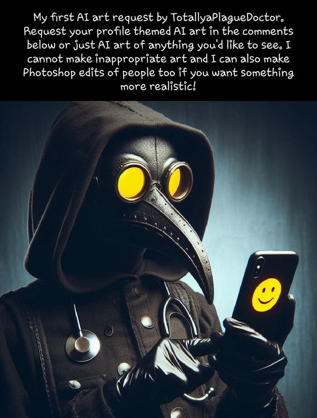 My first AI art request by TotallyaPlagueDoctor, Request your profile ...