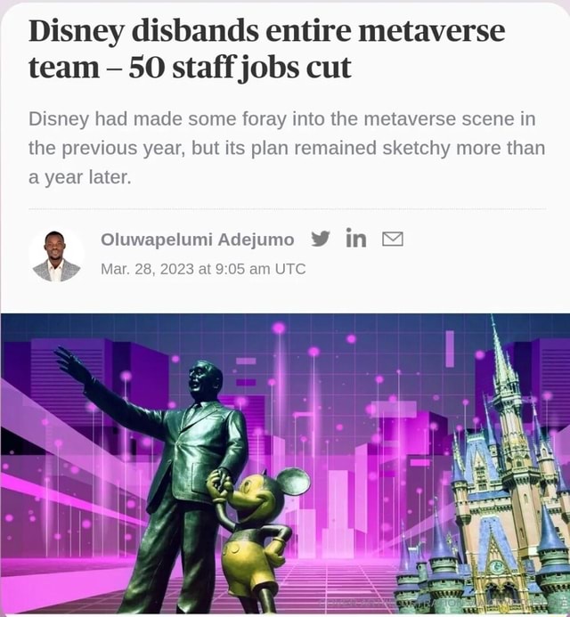 Disney disbands entire metaverse team - 50 staff jobs cut Disney had ...