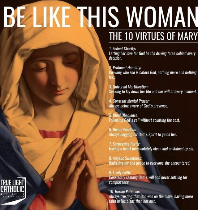 BE LIKE IS WOMAN THE 10 VIRTUES OF MARY 1. Ardent Charity: Letting her ...