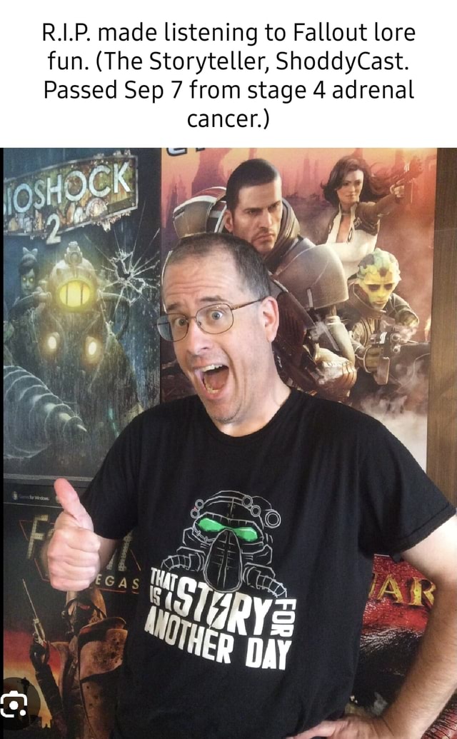 R.I.P. made listening to Fallout lore fun. (The Storyteller, ShoddyCast ...