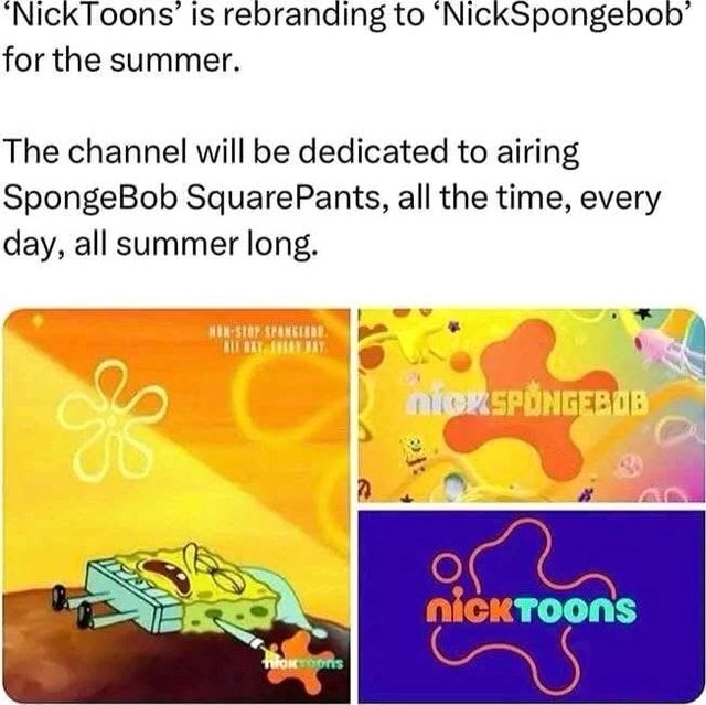 "NickToons' is rebranding to 'NickSpongeboo for the summer. The channel ...