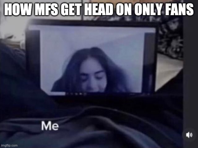 HOW MES GET HEAD ON ONLY FANS - America’s best pics and videos