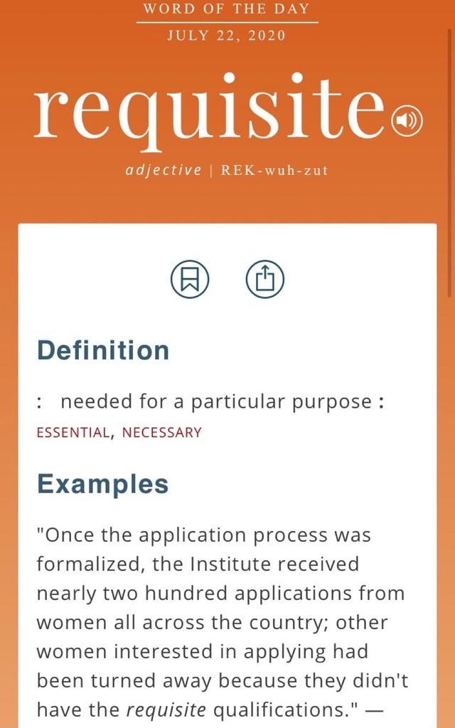 Requisitee adjective I REK-wuh-zut Definition needed for a particular ...