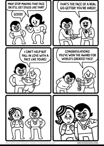 'MAX! STOP MAKING THAT FACE (ORITUL GET STUCK THAT! CAN'T HELP BUT ...