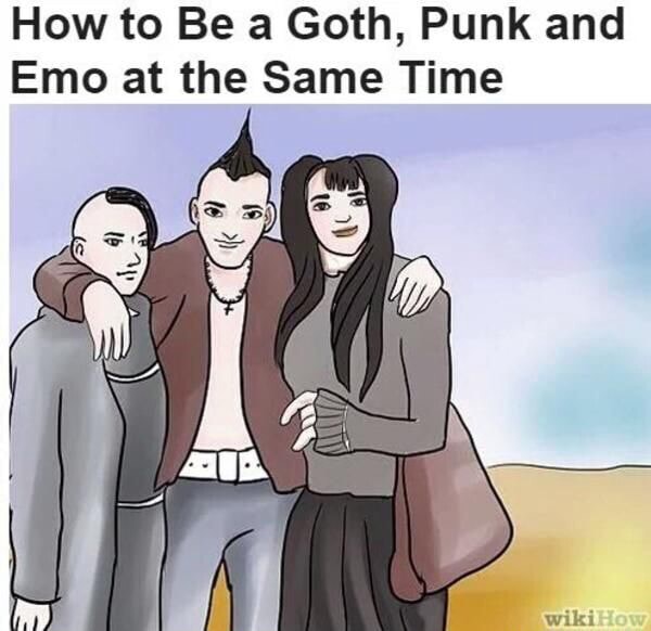 How to Be a Goth, Punk and Emo at the Same Time - )