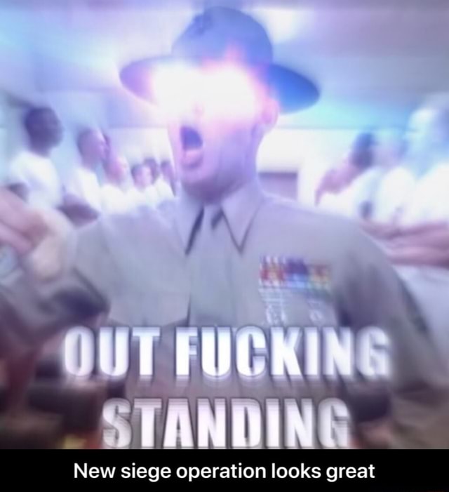 New siege operation looks great - New siege operation looks great - iFunny