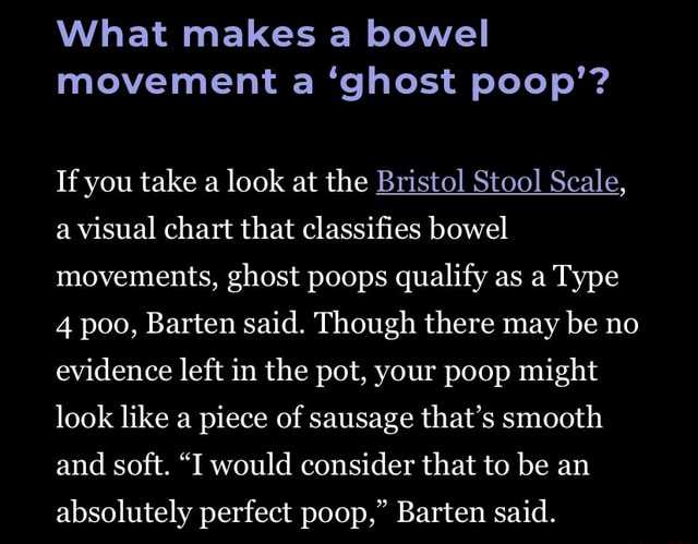 What makes a bowel movement a 'ghost poop'? If you take a look at the ...