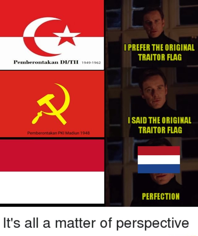 PREFER THE ORIGINAL TRAITOR FLAG Pemberontakan 1949-1962 SAID THE ...