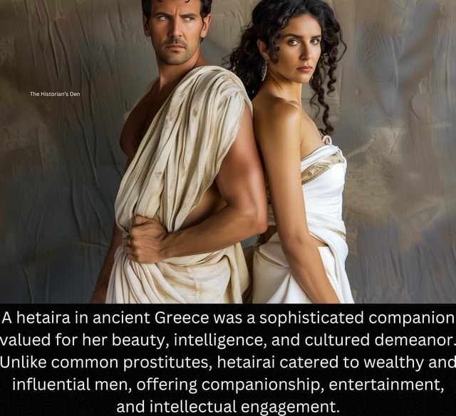 The Historian's Den A hetaira in ancient Greece was a sophisticated companion valued for her ...