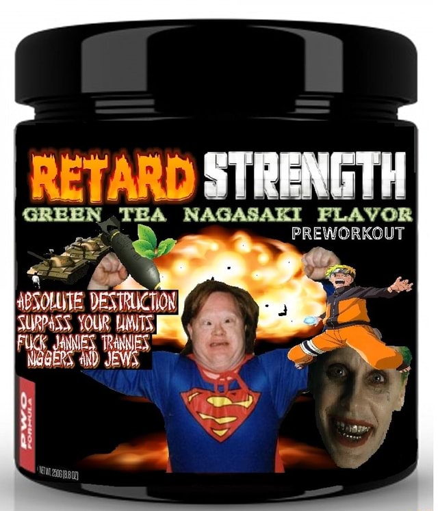 RETARD STRENGTH GREEN TEA NAGASAKI FLAVOR PREWORKOUT - iFunny
