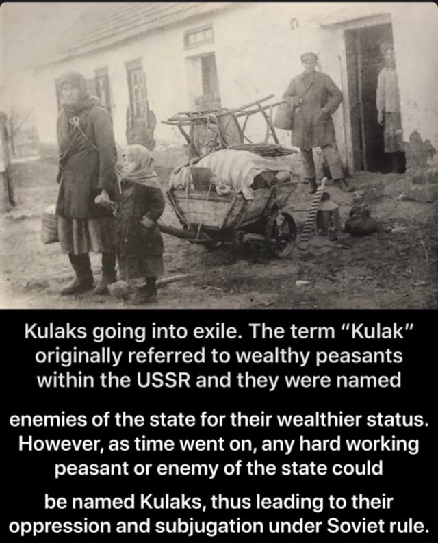 A EE is AGE see Kulaks going into exile. The term "Kulak" originally ...