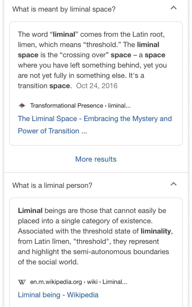 What is meant by liminal space? The word "liminal" comes from the Latin ...