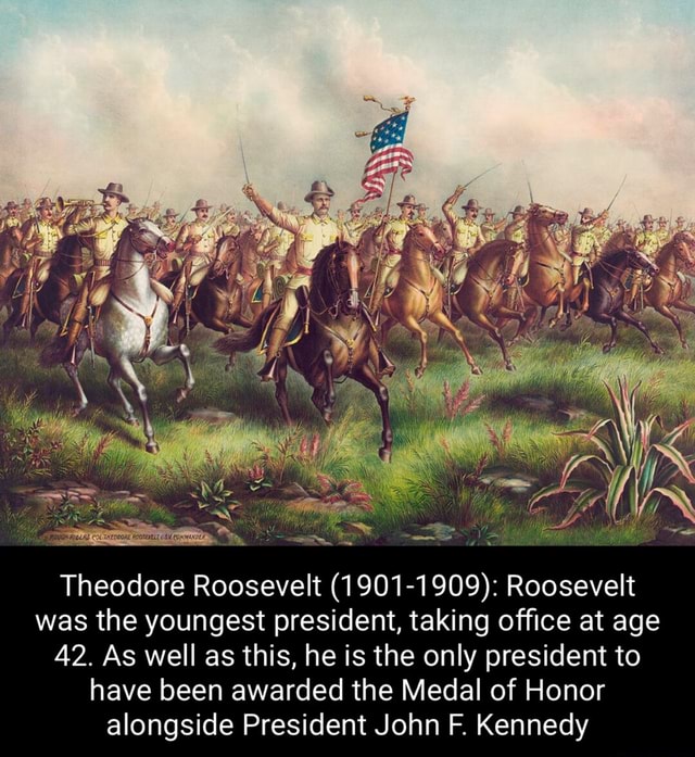 Theodore Roosevelt (1901-1909): Roosevelt was the youngest president ...