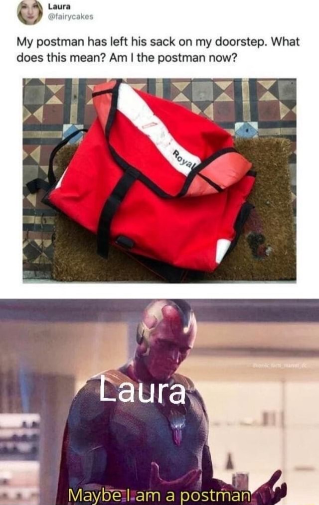 My postman has left his sack on my doorstep. What does this mean? Am I ...